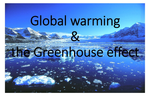 Global warming and the greenhouse effect | Teaching Resources