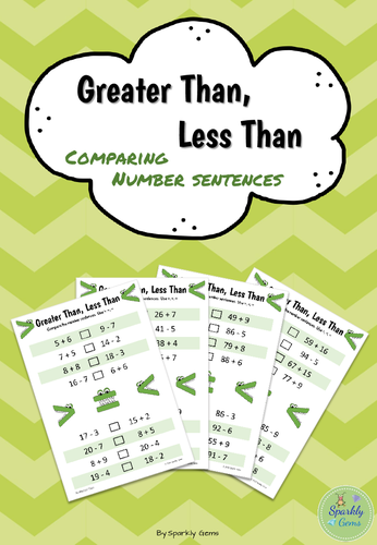 Greater Than Less Than – Comparing Number Sentences | Teaching Resources