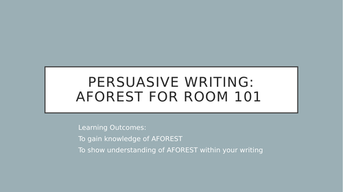 Persuasive Writing: AFOREST for Room 101 | Teaching Resources