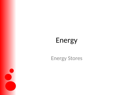 GCSE science/Physics (9 – 1) Energy Stores | Teaching Resources GCSE science/Physics (9 – 1) Energy Stores | Teaching Resources