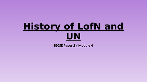 IGCSE History - League of Nations and UN 1919-2011 | Teaching Resources