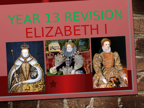 Elizabeth I Revision - Overview - Ideal for AQA A Level History ...