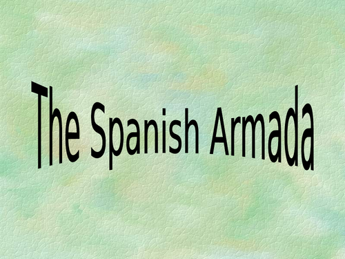 Why did the Spanish Armada fail? | Teaching Resources
