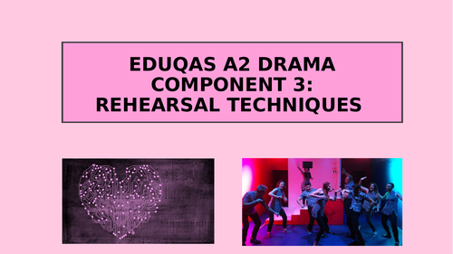 A2 Drama- Rehearsal Techniques ppt | Teaching Resources