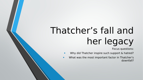 Thatcher's fall and her legacy lesson | Teaching Resources