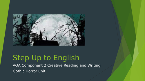 AQA Step Up to English: Component 2 GOTHIC HORROR Unit | Teaching Resources