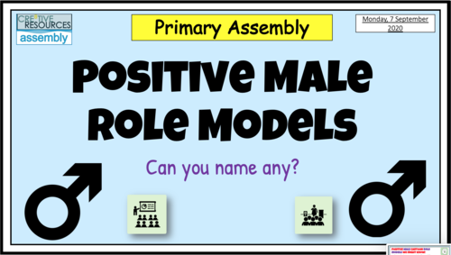 Positive male role models Primary Assembly | Teaching Resources
