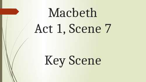 Macbeth, Act 1, Scene 7 Lessons x2 | Teaching Resources