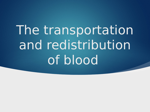 AQA A Level PE - The transportation and redistribution of blood ...