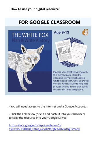 Write A Story ‘The White Fox’ DIGITAL GOOGLE CLASSROOM Resource 9-13 ...