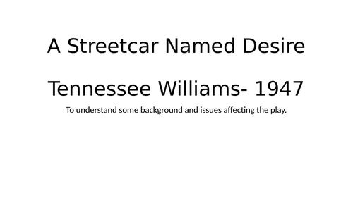 Introduction to A Streetcar Named Desire | Teaching Resources