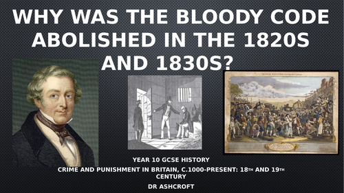 Why was the Bloody Code abolished? | Teaching Resources