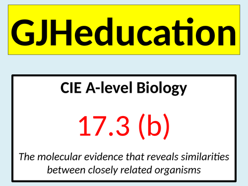 Molecular evidence & evolution (CIE A-level Biology) | Teaching Resources