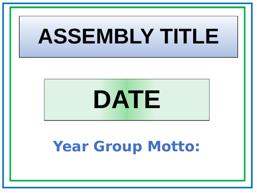 Editable Assembly Slides - Weekly Template - Head of Year - Head of ...