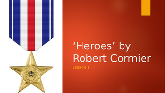 Heroes by Robert Cormier chapters 1-3 (3 lessons) | Teaching Resources