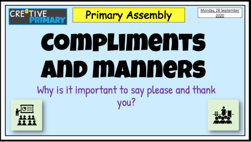 Compliments and Good Manners Assembly | Teaching Resources