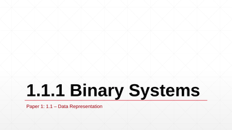 1.1.1 Binary - IGCSE Computer Science (Powerpoint, Online Quiz and Flashcards) | Teaching Resources
