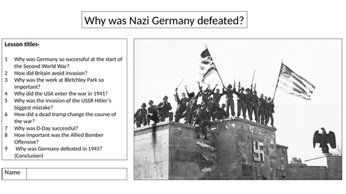 KS3 Unit 'Why was Germany defeated in the second World War'? | Teaching ...