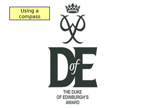 DofE, Bronze, Silver, Gold Training Using a compass (week 4) Duke of ...