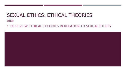 Sexual Ethics - Ethical Theories lesson | Teaching Resources