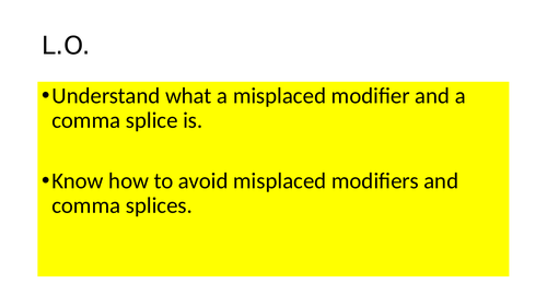 Misplaced modifiers and comma splices lessons | Teaching Resources