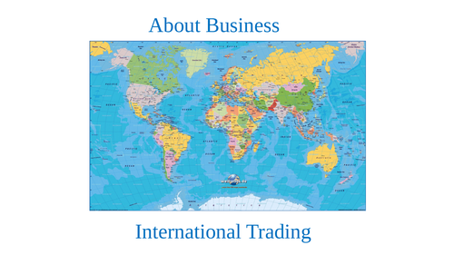 PPP About Business - International Trading | Teaching Resources