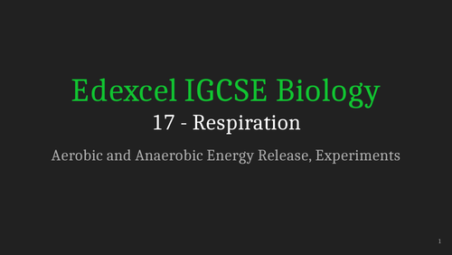 Edexcel IGCSE Biology Lecture 17 - Respiration | Teaching Resources Edexcel IGCSE Biology Lecture 17 - Respiration | Teaching Resources