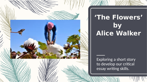 'The Flowers' by Alice Walker: Short Story Complete Unit with PP and ...