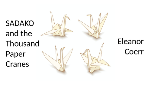 Sadako and the Thousand Paper Cranes | Teaching Resources