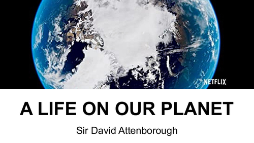 David Attenborough's - A life on our planet | Teaching Resources