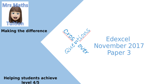 Crossover Questions Edexcel GCSE Maths November 2017 Paper 3 | Teaching ...