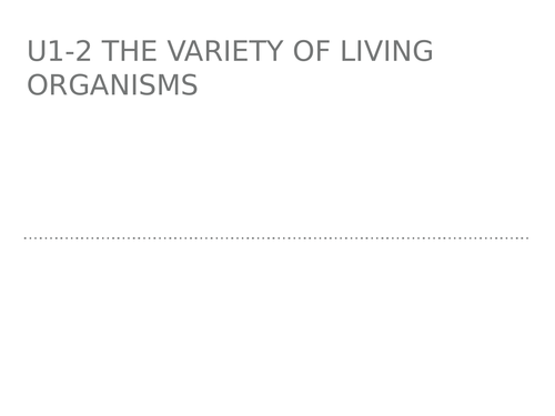 IGCSE International 9-1 Chapter 2 The variety of living organisms ...