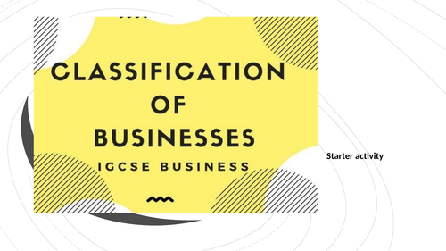 GCSE Business Classification of Businesses Lesson Resources | Teaching ...