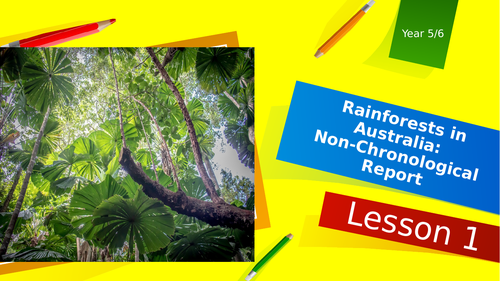 Rainforests in Australia: Non-Chronological Report Planning for Year 5/ ...