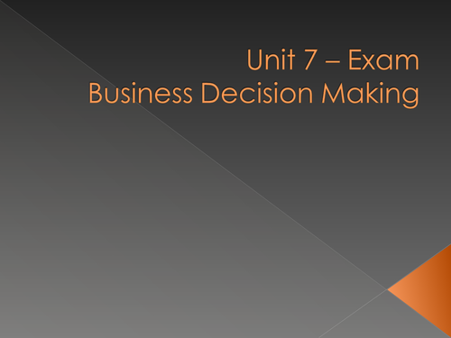BTEC Level 3 - Unit 7 - Decision Making In Business | Teaching Resources BTEC Level 3 - Unit 7 - Decision Making In Business | Teaching Resources