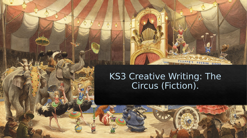 KS3 Creative Writing SOW- The Circus. | Teaching Resources