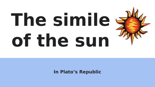 Plato and The Simile of the Sun | Teaching Resources