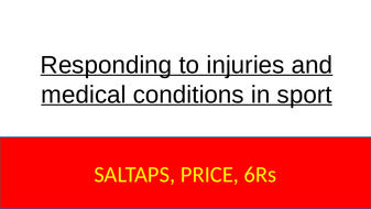 A Level PE: Responding to injuries (SALTAPS, PRICE, 6Rs) | Teaching ...