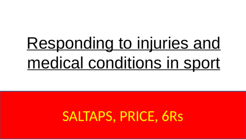 A Level PE: Responding to injuries (SALTAPS, PRICE, 6Rs) | Teaching ...
