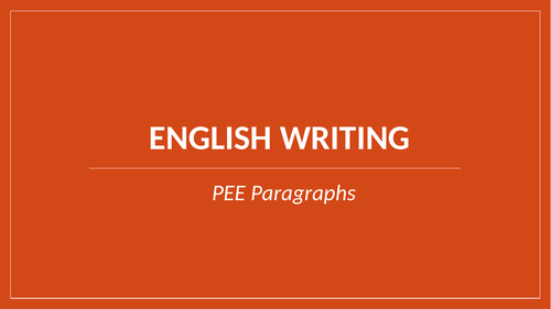English Language Introduction to PEE Paragraphs KS2/KS3 13 Page PPT ...