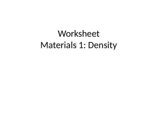 Materials 1 - Kinetic Theory and Density | Teaching Resources