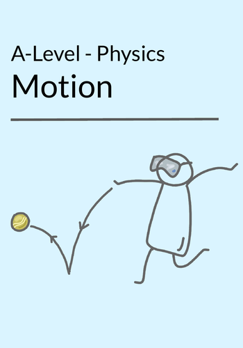 A Level Physics - Motion - Information booklet | Teaching Resources