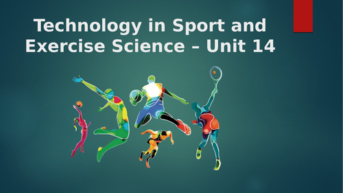 BTEC Level 3 Sport & Exercise Science: Unit 14: Technology in Sport and ...