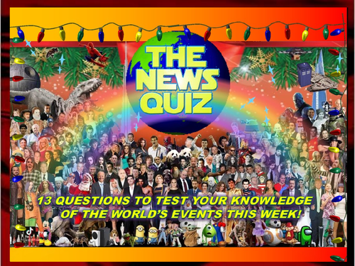 The News Quiz 7th - 14th December 2020 Form Tutor Time Current Affairs ...