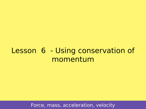 AQA GCSE Physics (9-1) P10.5 Using conservation of momentum FULL LESSON ...