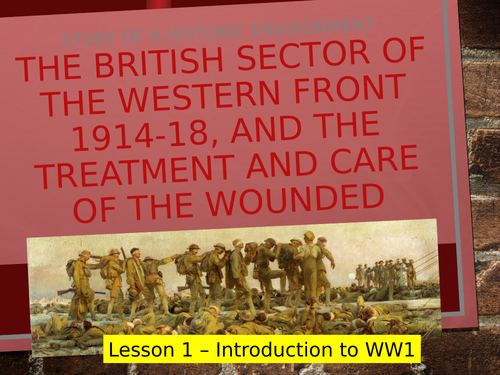 GCSE Medicine on the Western Front WW1 - Lesson 1 to 3 World War One ...