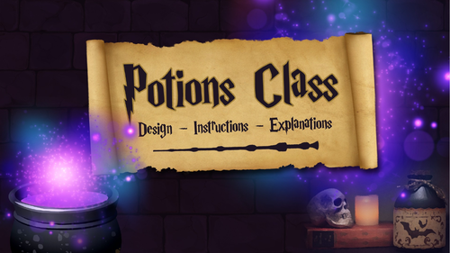 Potions Class Lesson- Designing, Instructions and Explanations ...