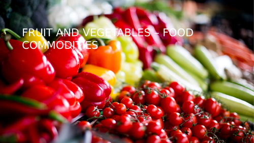 Fruit and Vegetables - Food Commodities | Teaching Resources