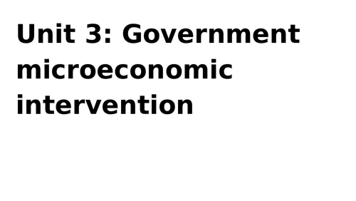 Student copy Y12-Unit 3: Government microeconomic intervention ...