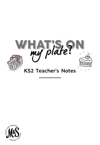History of Food: M&S What's On My Plate? - KS2 | Teaching Resources